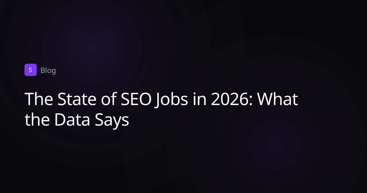 The State of SEO Jobs in 2026: What the Data Says | SERPs.io